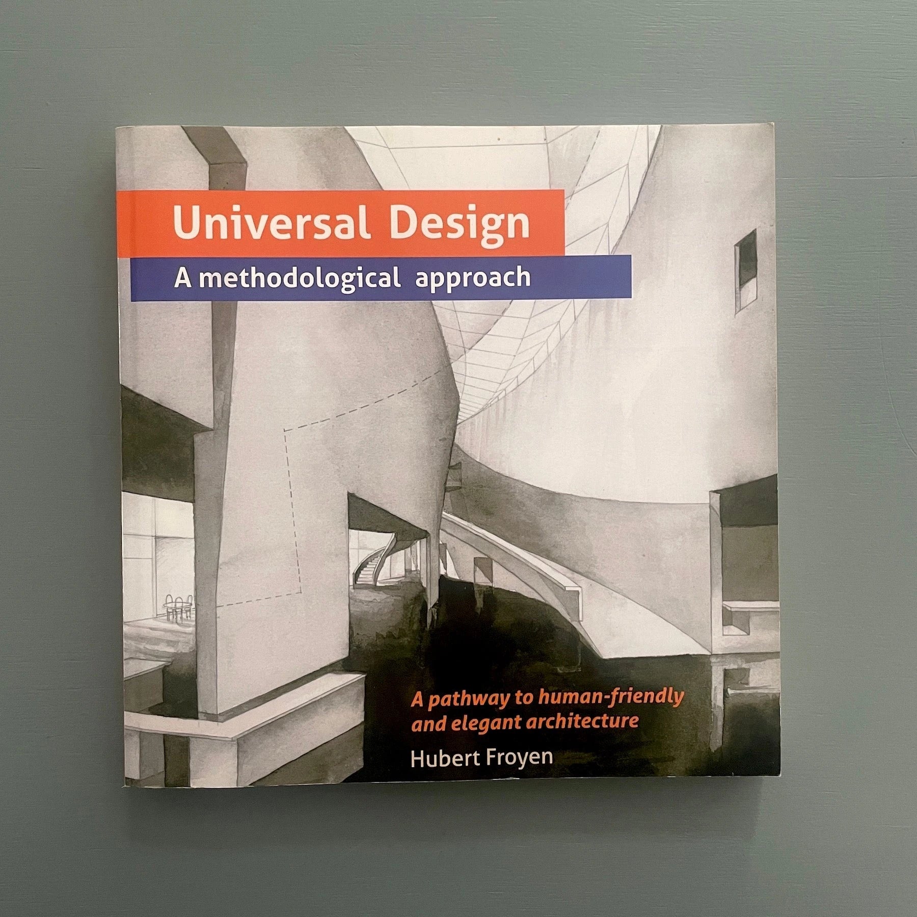 Hubert Froyen - Universal Design A Methodological Approach - IHCD 2012 ...