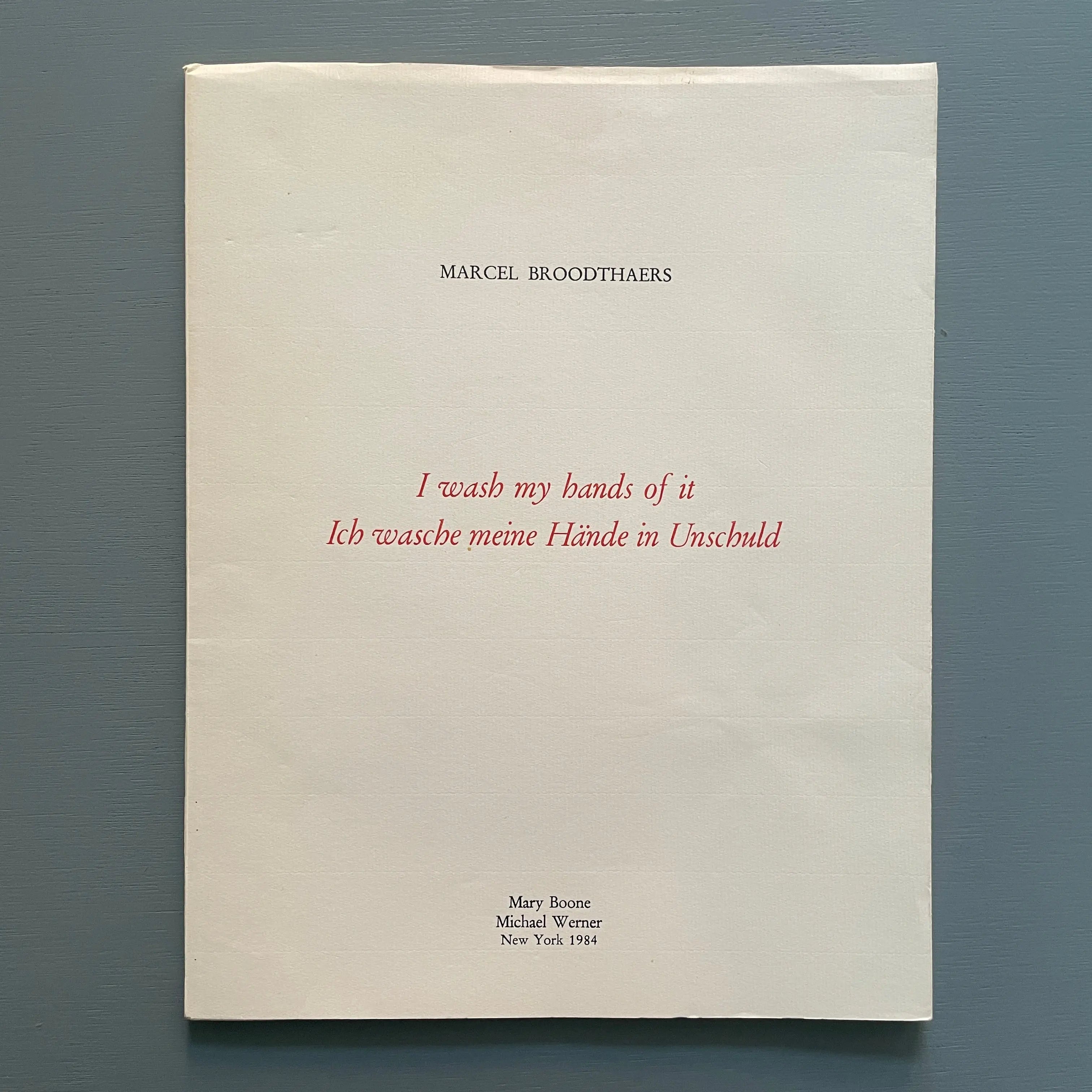 Marcel Broodthaers - I wash my hands of it - Mary Boone/Michael Werner ...